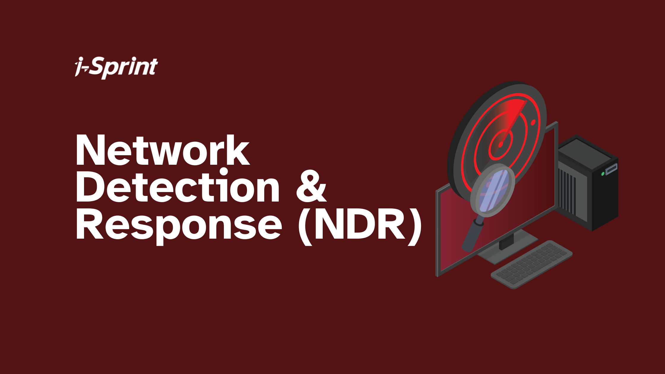 Network Detection and Response (NDR) | i-Sprint Innovations